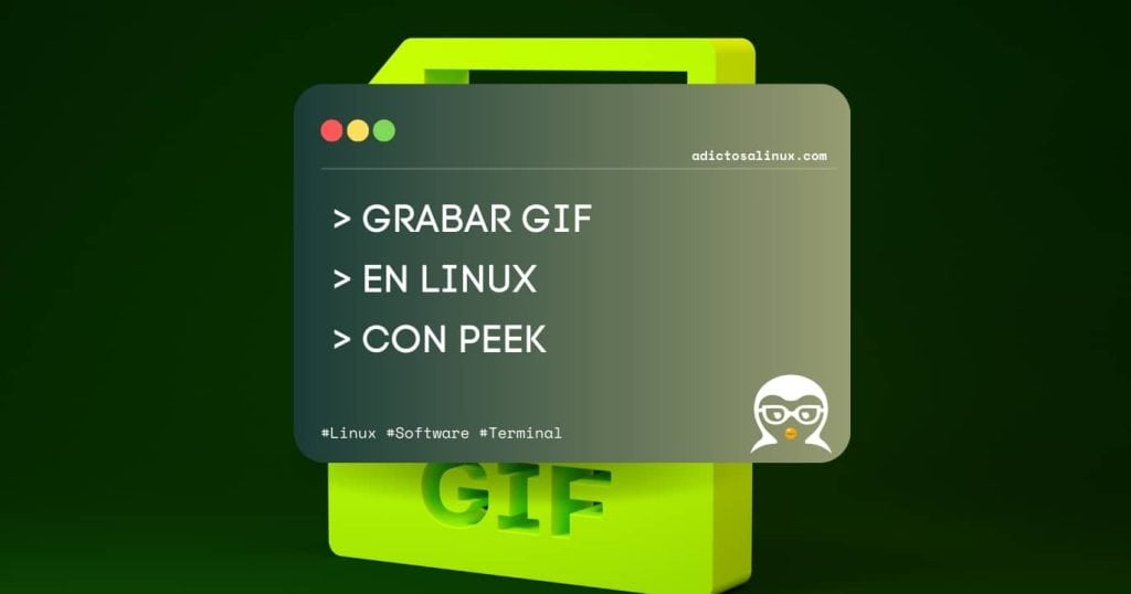 Cómo Grabar GIFs Animados en Linux con Peek » Blog Linux