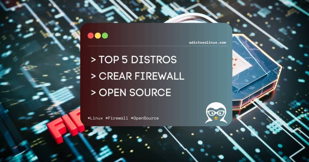 TOP 5 Distribuciones Linux para Crear un Firewall Open Source