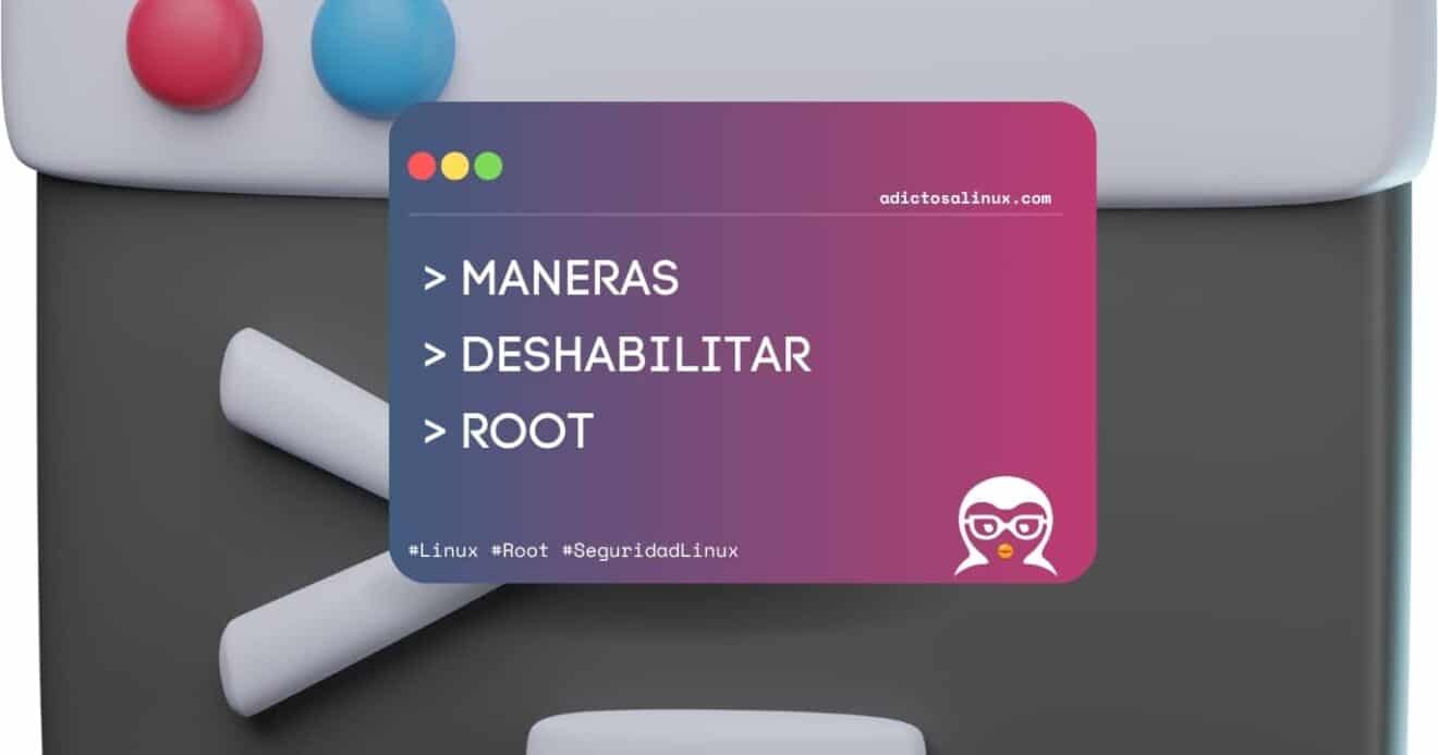 5 Maneras de Deshabilitar la Cuenta Root en Linux » Blog Linux