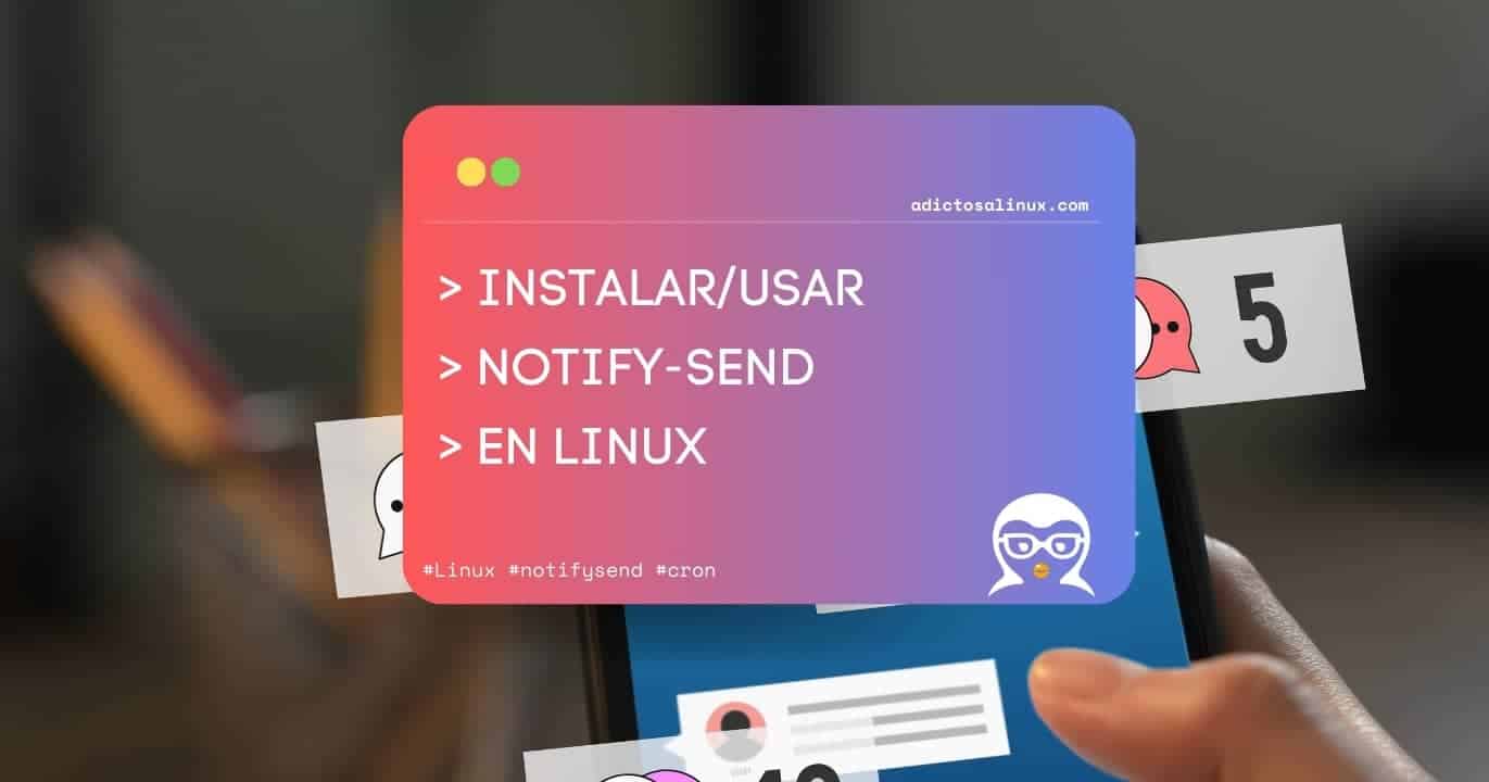 Usar notify-send para Enviar Notificaciones en Linux » Blog