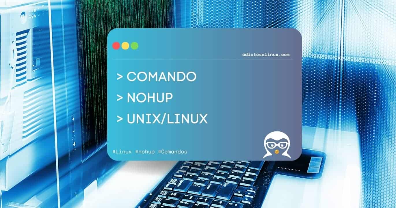 Guía Práctica del Comando nohup en Unix/Linux » Blog Linux