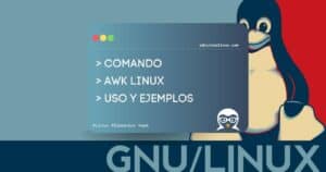 Comando AWK en Linux: Guía Completa con Ejemplos » Blog